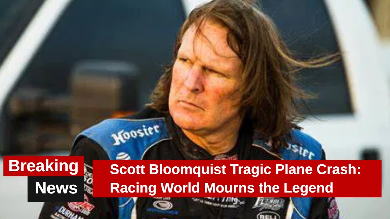 Scott Bloomquist Tragic Plane Crash: Racing World Mourns the Legend ...
