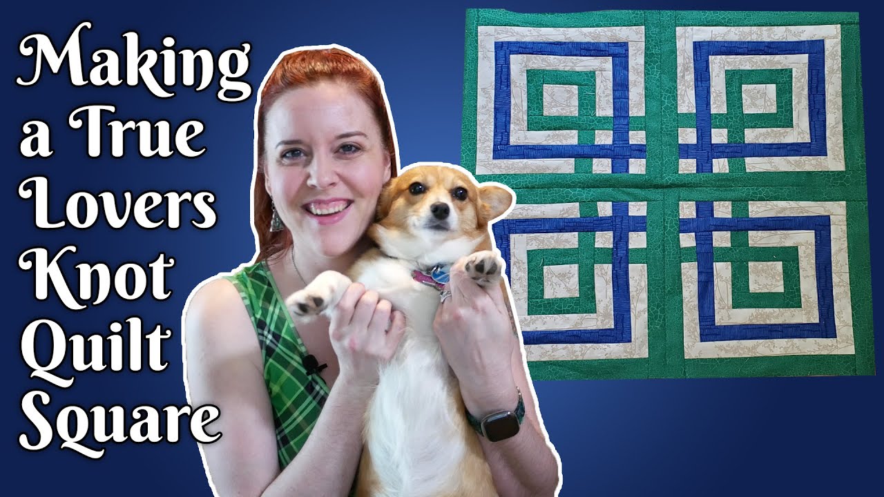 I Make a True Lovers Knot Quilt Square | Celtic Knot Quilt - Part 2 ...