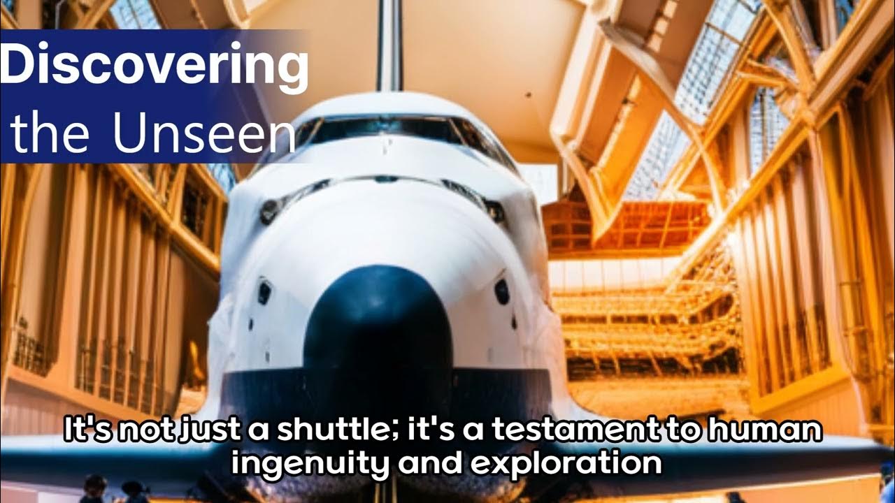 "Discovering the Unseen: Space Shuttle Discovery Unveiled" - YouTube