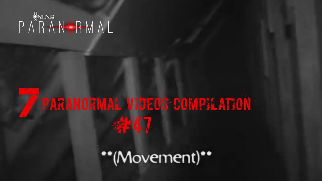 7 Paranormal Videos Compilation #47 - YouTube
