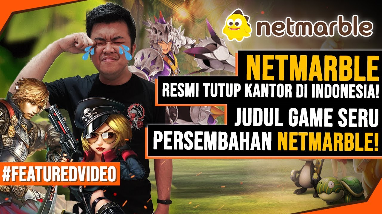 Netmarble Tutup Kantor Di Indonesia! Sudah Cobain Deretan Game Dari ...