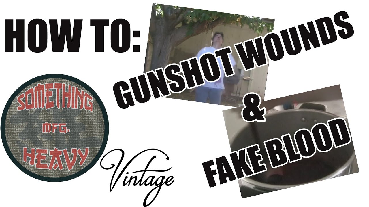 How to make gunshot wounds and fake blood. - YouTube