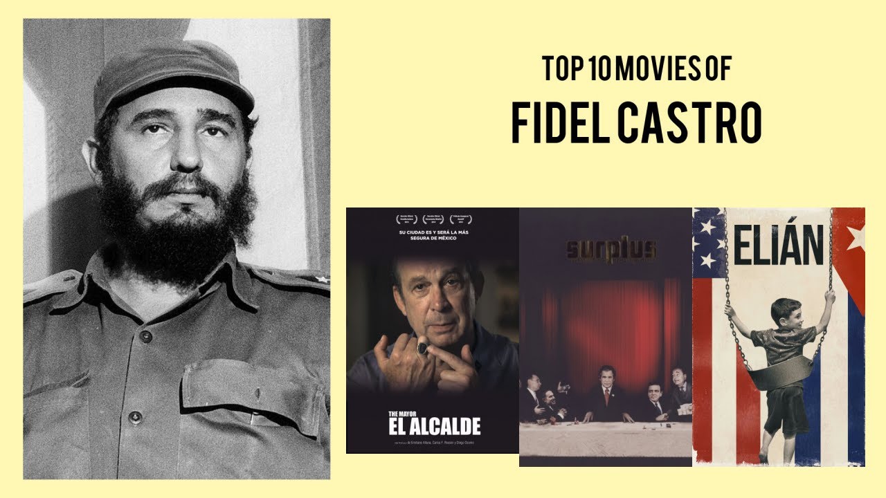 Fidel Castro Top 10 Movies of Fidel Castro| Best 10 Movies of Fidel ...