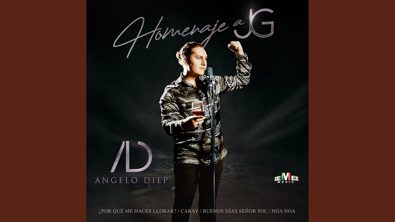 Homenaje a JG: ¿Por Qué Me Haces Llorar? /Caray /Buenos Días Señor Sol ...