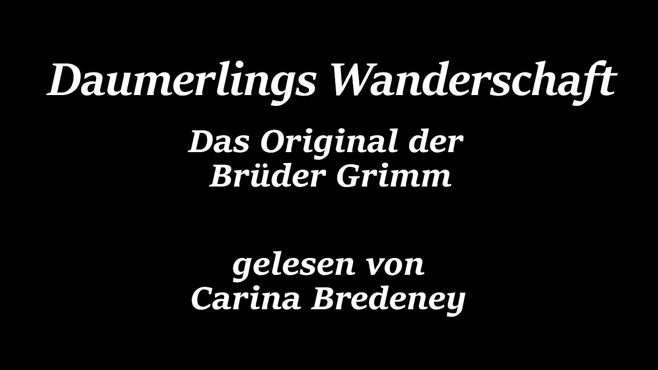 Daumerlings Wanderschaft - Das Original der Brüder Grimm Hörbuch - YouTube