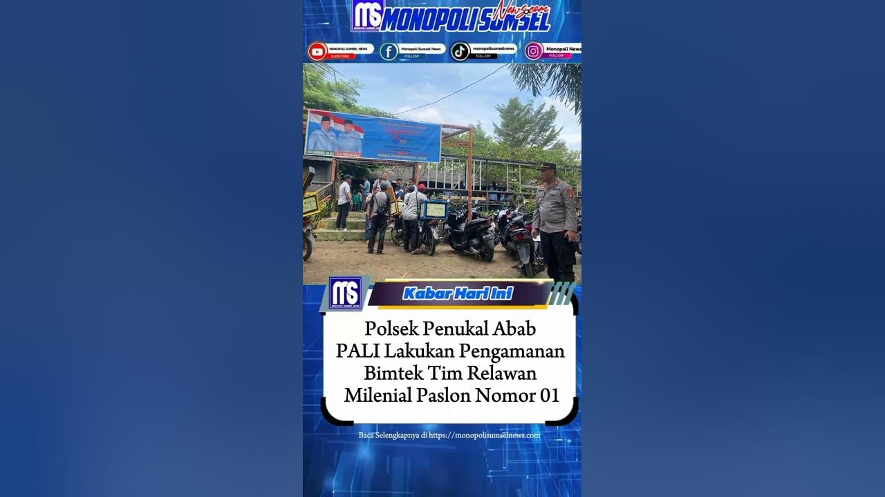 Polsek Penukal Abab PALI Lakukan Pengamanan Bimtek Tim Relawan Milenial Paslon Nomor 01 - YouTube