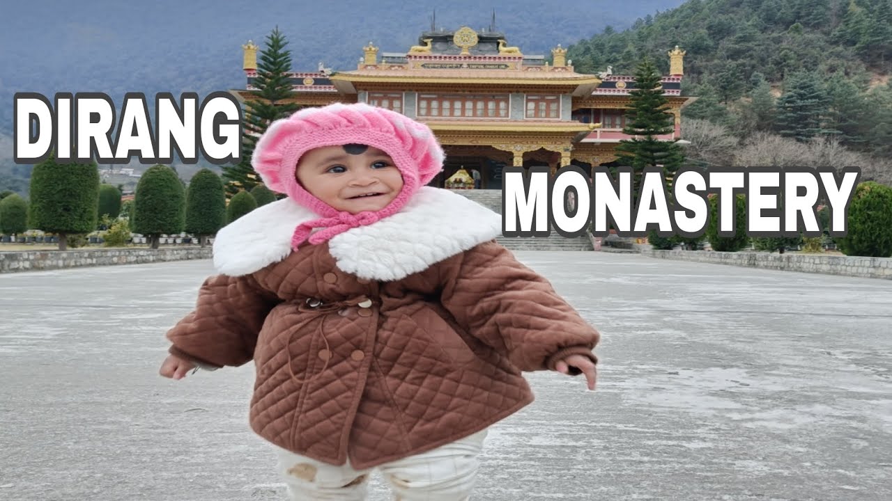 THUPSUNG DHARGYE LING MONASTERY, DIRANG,WEST KAMENG (ARUNACHAL PRADESH ...