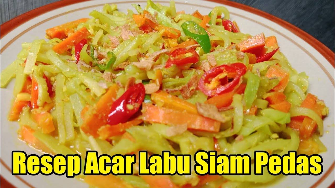 ACAR LABU SIAM BIKIN NAGIH BANGET DIMASAK PEDAS BEGINI! - YouTube