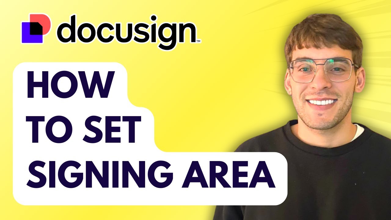 How to Set Signing Area in Docusign [2026 Full Guide] - YouTube