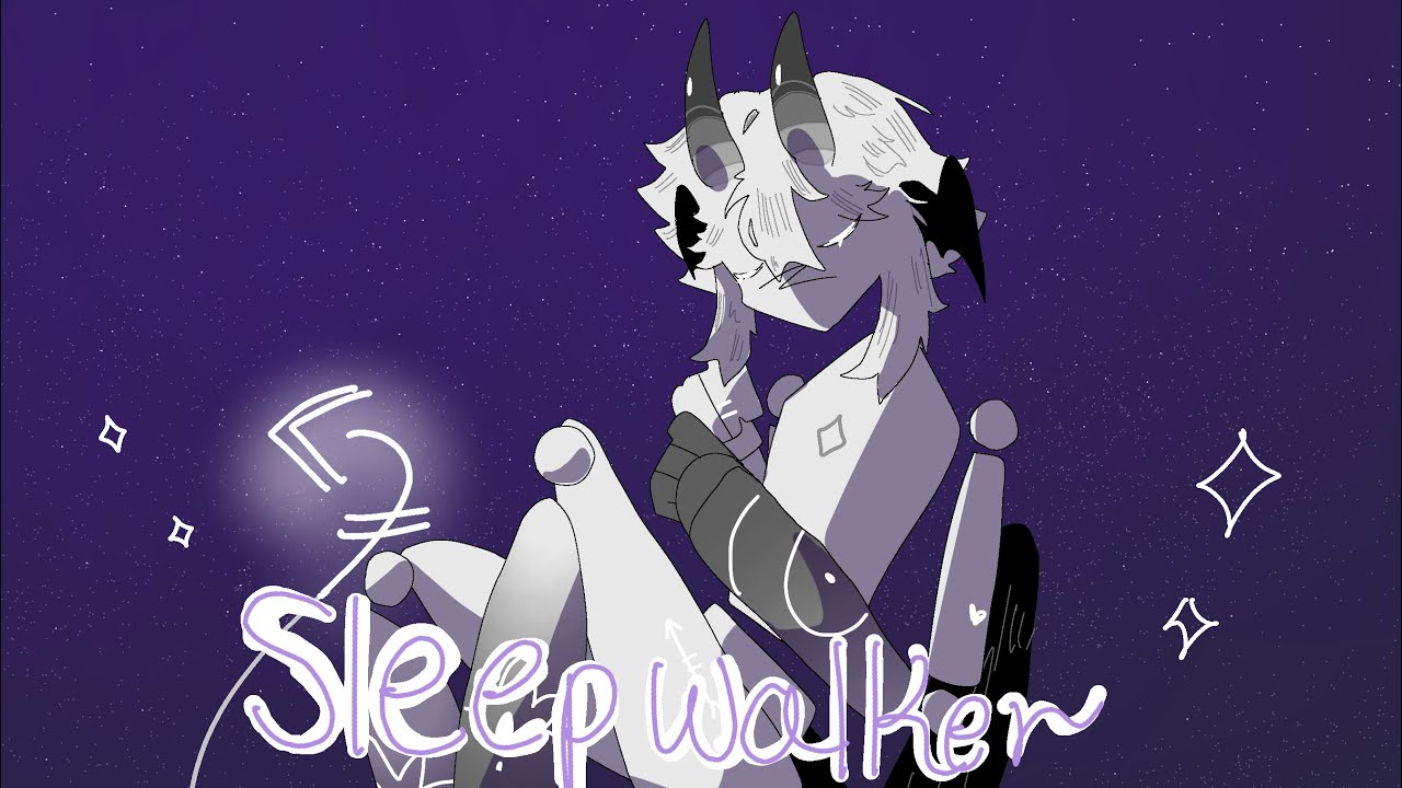 Sleepwalker ☆ Animation meme - YouTube
