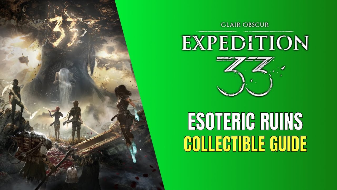 Clair Obscur: Expedition 33 Esoteric Ruins All Collectible Locations ...