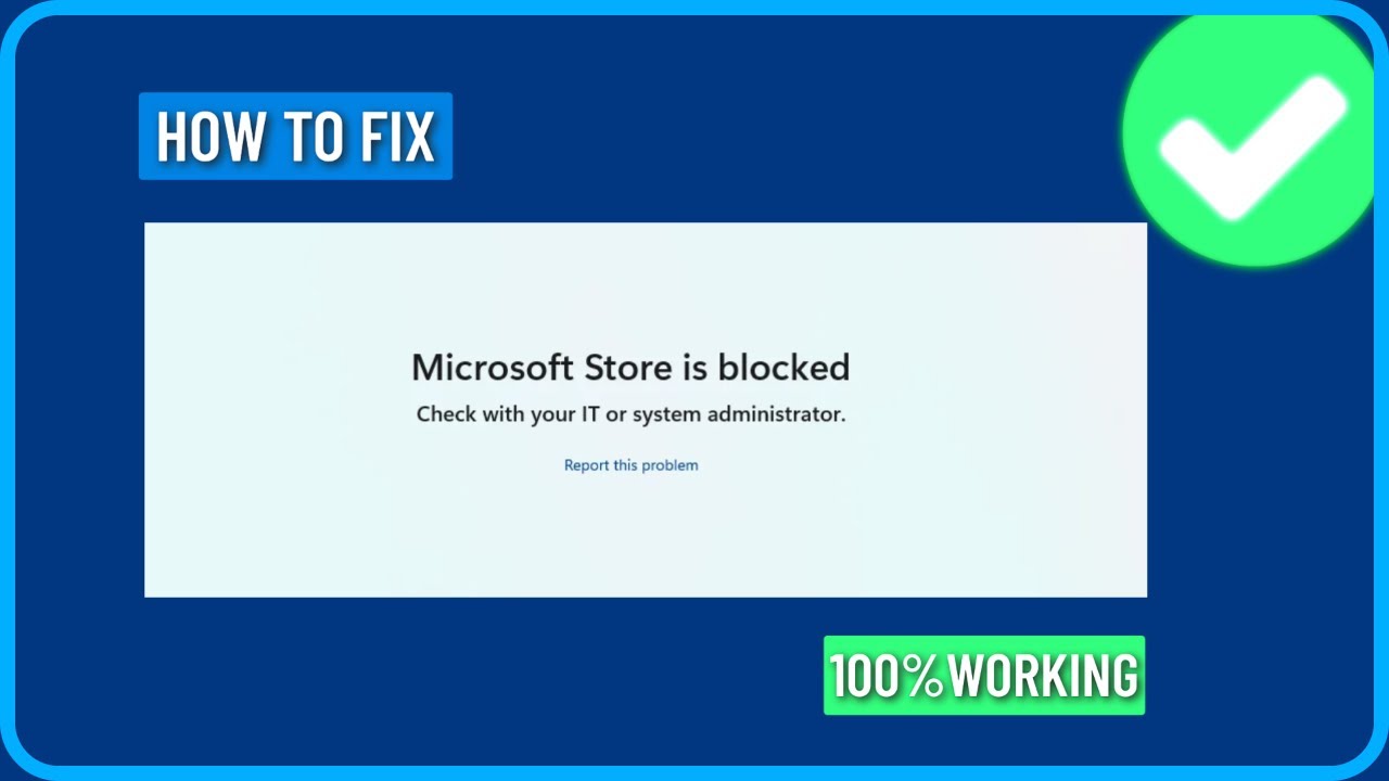 How to Fix Microsoft Store is Blocked Check Your It or System ...