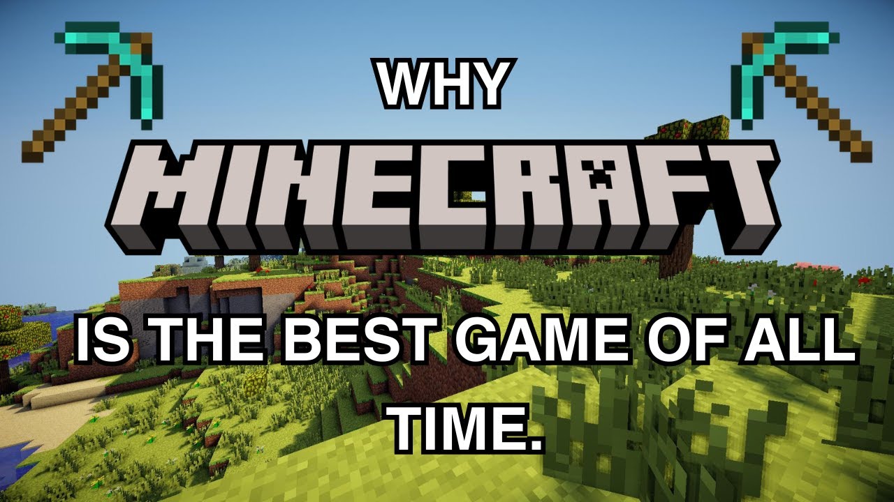 Minecraft: The Best Game of All Time - YouTube