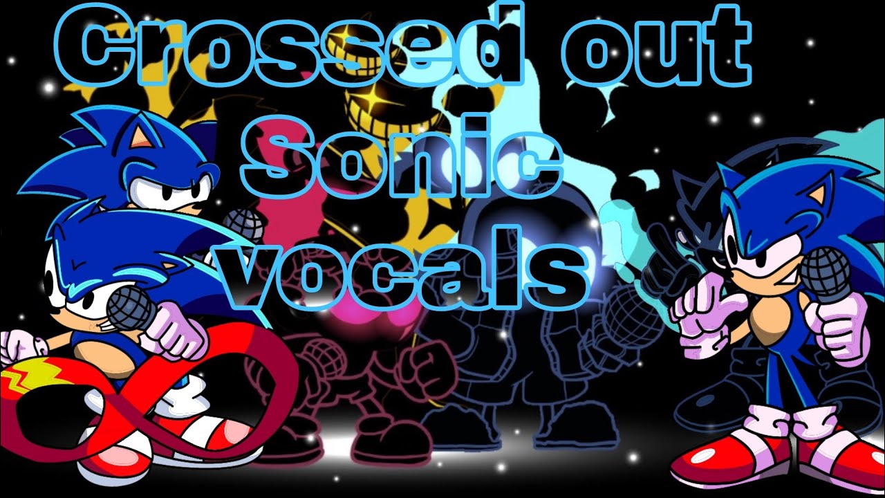 Crossed out Sonic Vocals / FNF indie cross - YouTube
