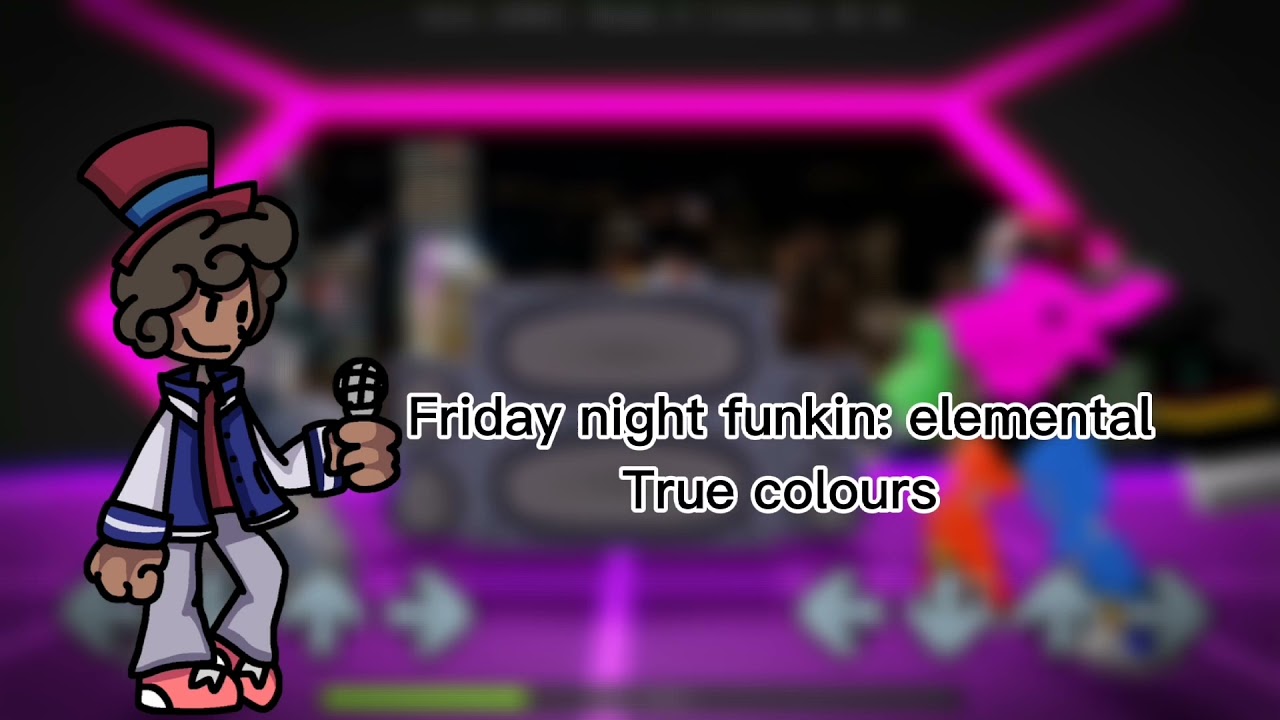 friday night funkin: elemental - true colours - YouTube