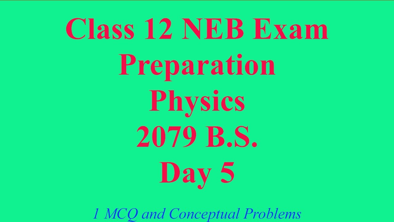Day 5 | NEB Exam preparation | Physics - YouTube