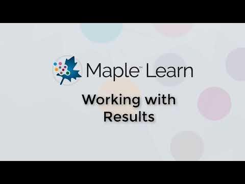 Maple Learn: Working With Results - YouTube