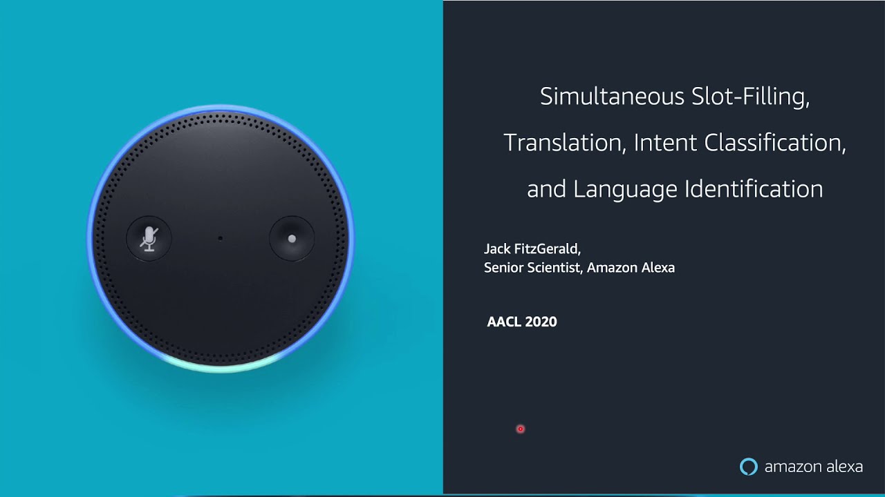 Simultaneous Slot Filling, Translation, Intent Classification, and ...