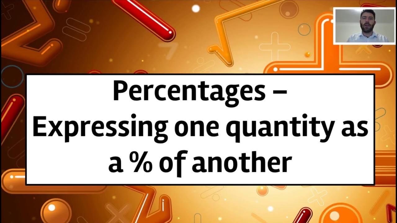 Percentages - Expressing one quantity as a percentage of another - YouTube