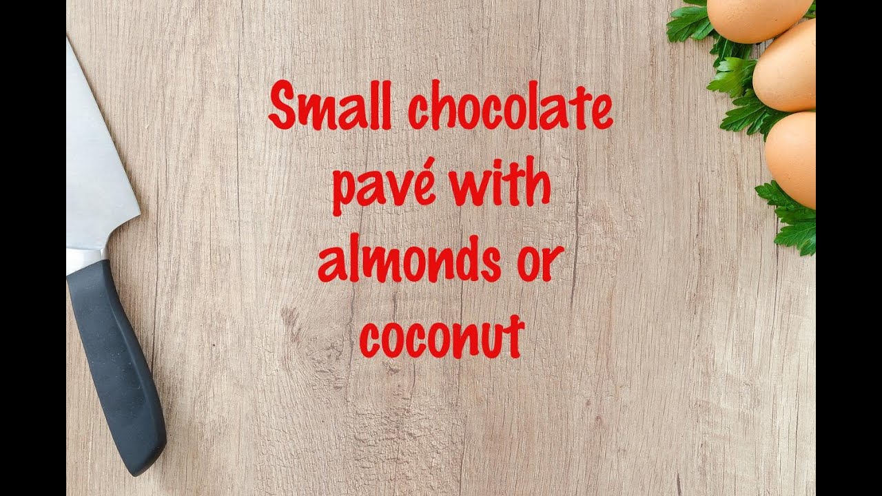 How to cook - Small chocolate pavé with almonds or coconut - YouTube