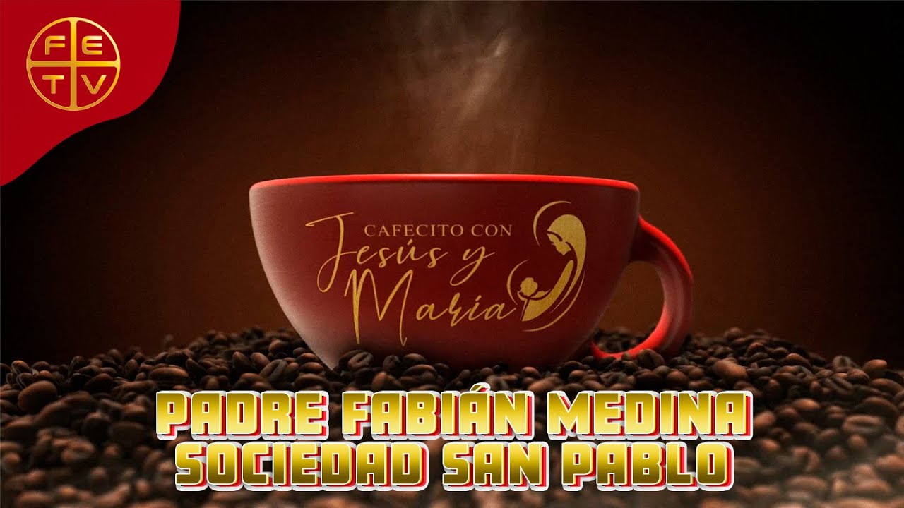 Sociedad San Pablo | Un Cafecito con Jesús y María - YouTube