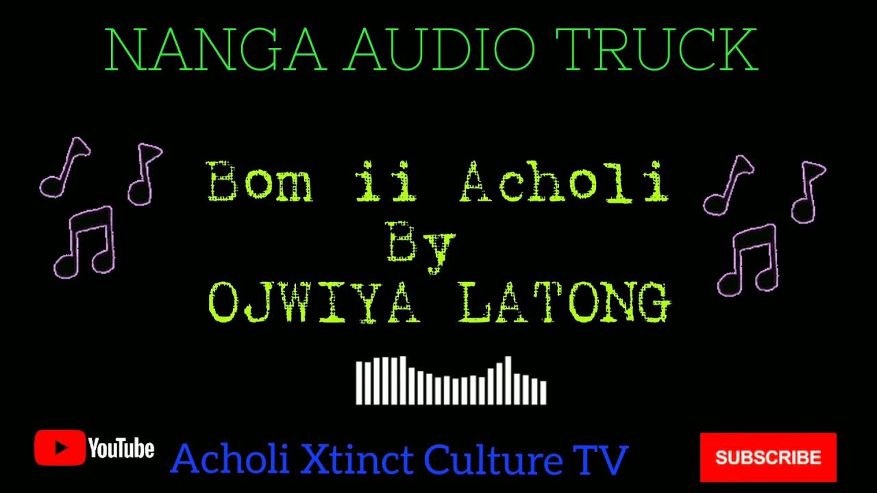 BOOM I WII ACOLI BY OJWIYA PA LATONG - YouTube