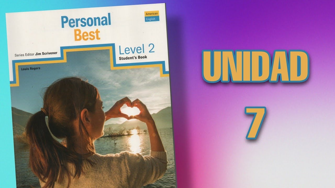 RICHMOND PERSONAL BEST LEVEL 2 - UNIDAD 7 RESUELTO (2021) - YouTube