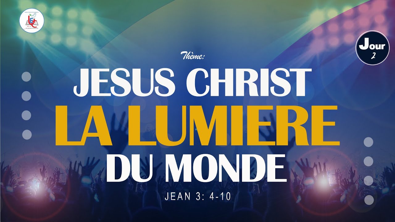 DEUXIEME JOUR DE LA CAMPAGNE D'EVANGELISATION- Thème: JESUS CHRIST LA ...