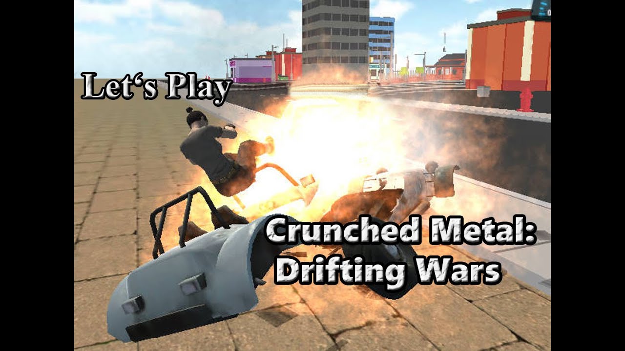 Let's Play: Crunched Metal: Drifting Wars - YouTube