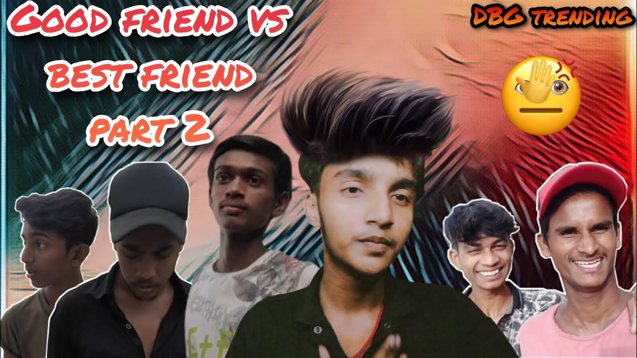 Best friend vs good friend | part 2 | funny | comedy | DBG trending ...