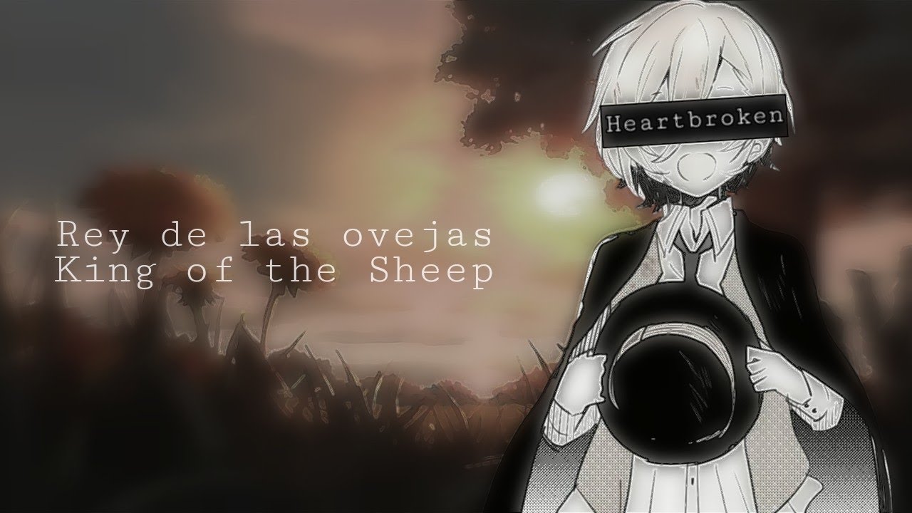 "Rey de las ovejas"/"King of the Sheep"||bsd|| meme ¿angst? - YouTube