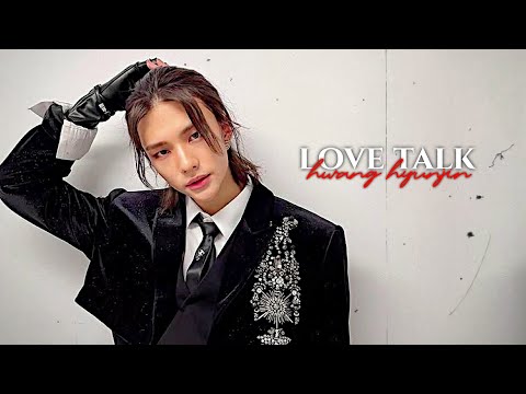 hwang hyunjin ─ love talk [fmv]