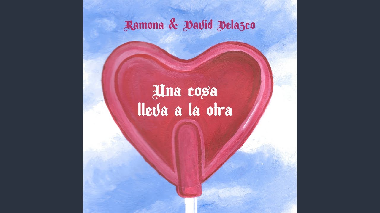 Una Cosa Lleva a la Otra - YouTube