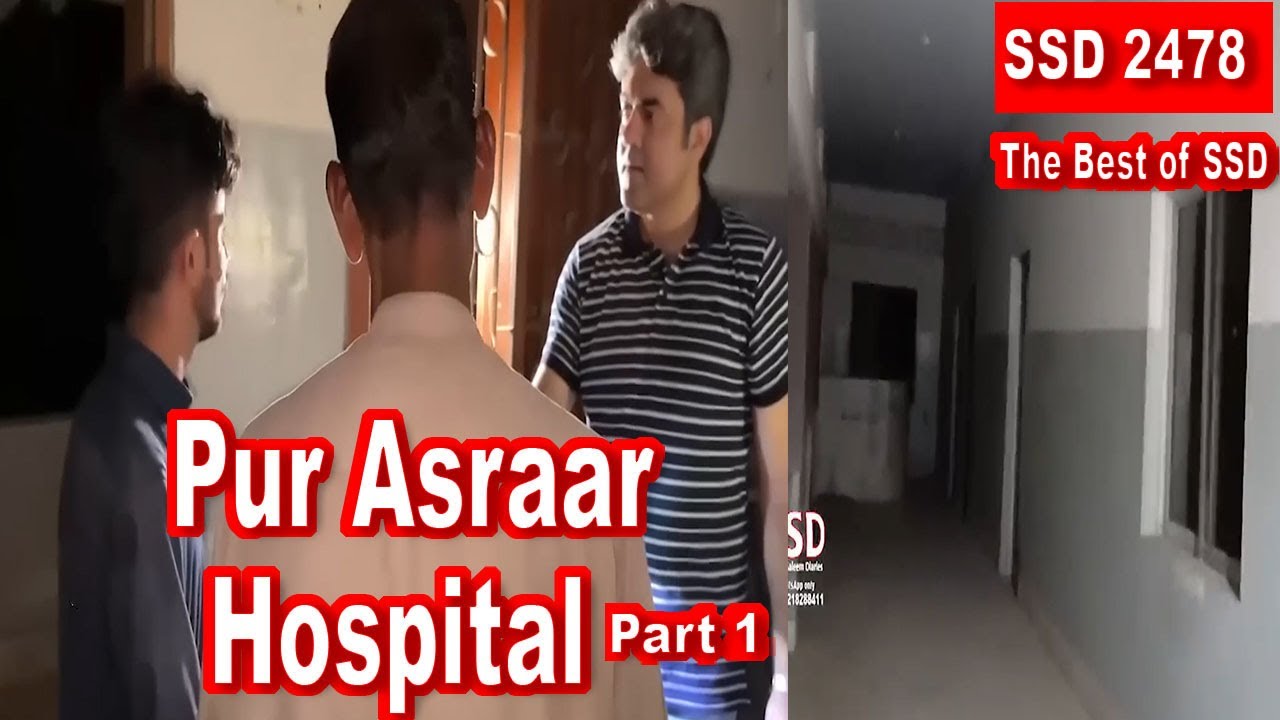 SSD 2478 | Pur Asraar Hospital | Part 1 - YouTube
