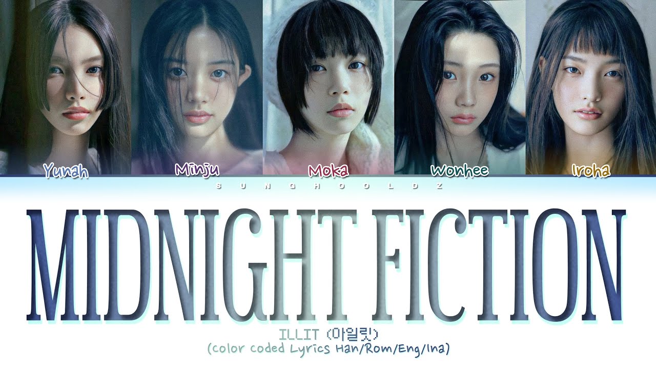 ILLIT (아일릿) 'Midnight Fiction' Lyrics (Color Coded Lyrics Han/Rom/Eng ...