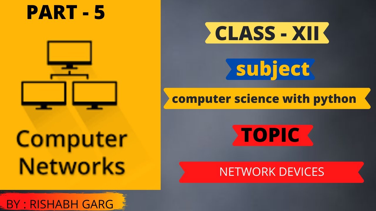 Network Devices | Computer Networks | CBSE | class 12 | Part - 5 ...