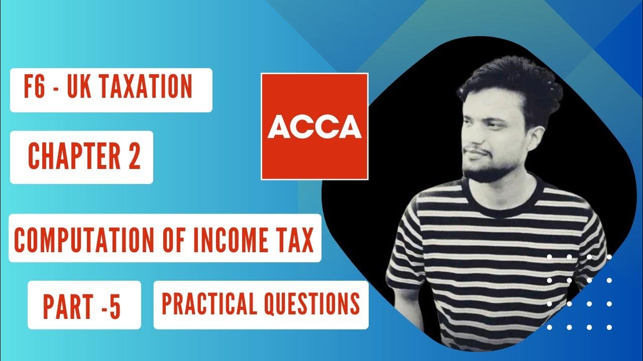 Part 5 Ch 2 Computation of Income Tax Practical Questions - YouTube