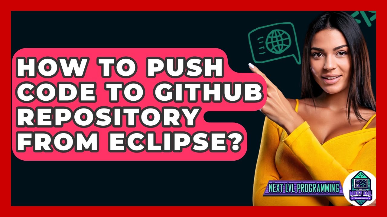 How To Push Code To Github Repository From Eclipse Next Lvl Programming Youtube