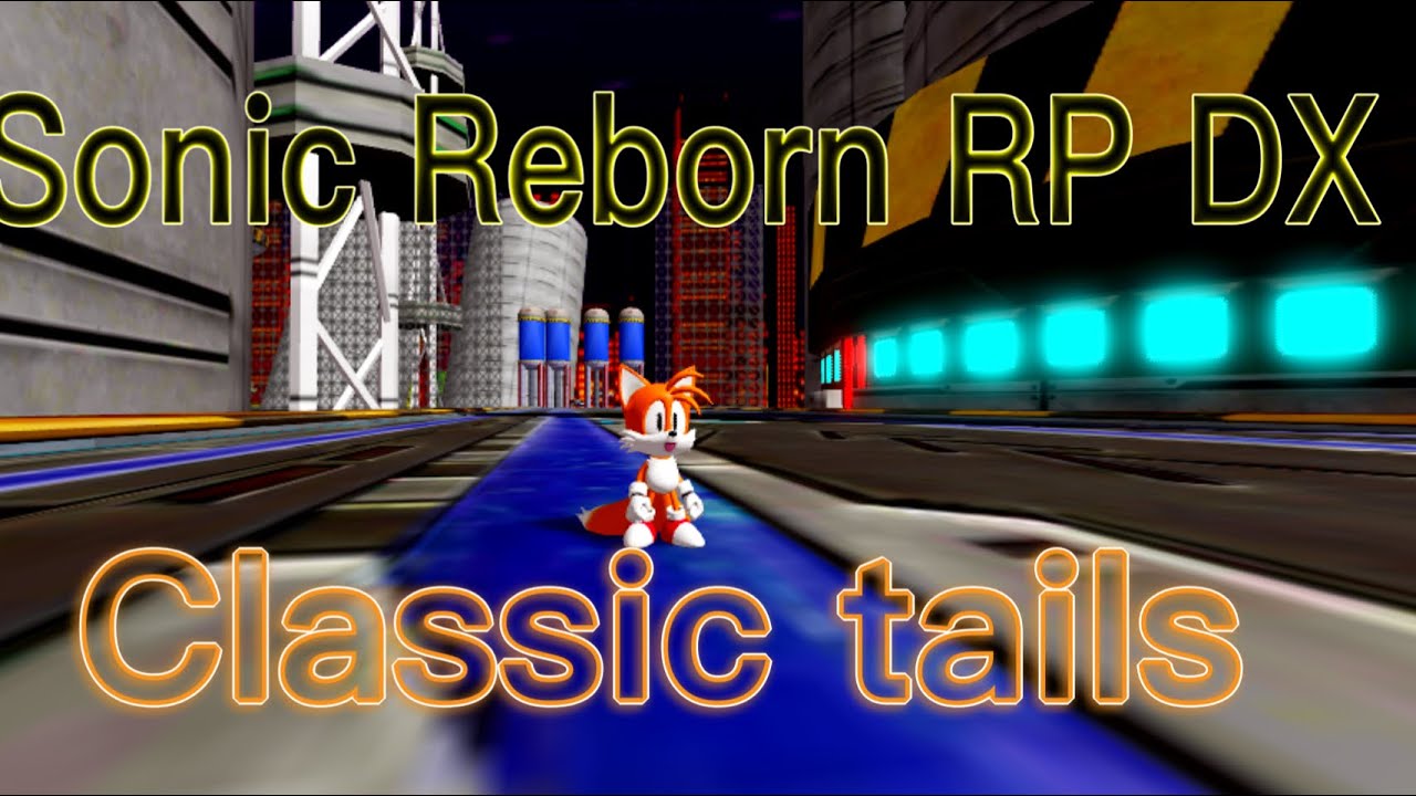 Classic tails in sonic reborn rp DX 🟠🗯️ - YouTube