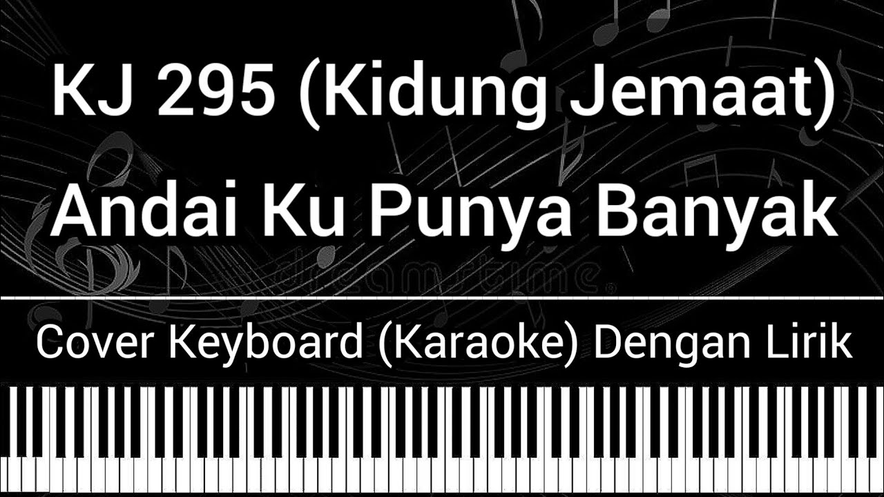 KJ 295 - Andai 'Ku Punya Banyak Lidah (Lirik) Cover Keyboard (Karaoke ...