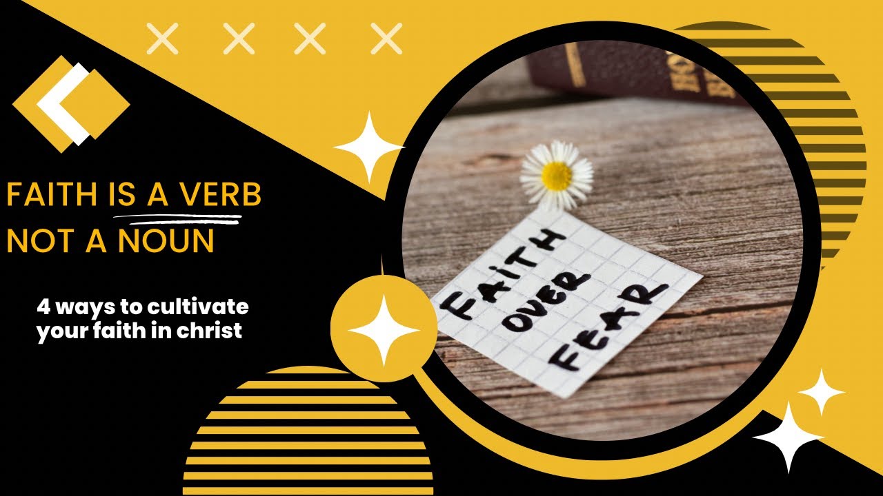 Faith REQUIRES Action | 4 simple ways to increase your Faith in Christ ...