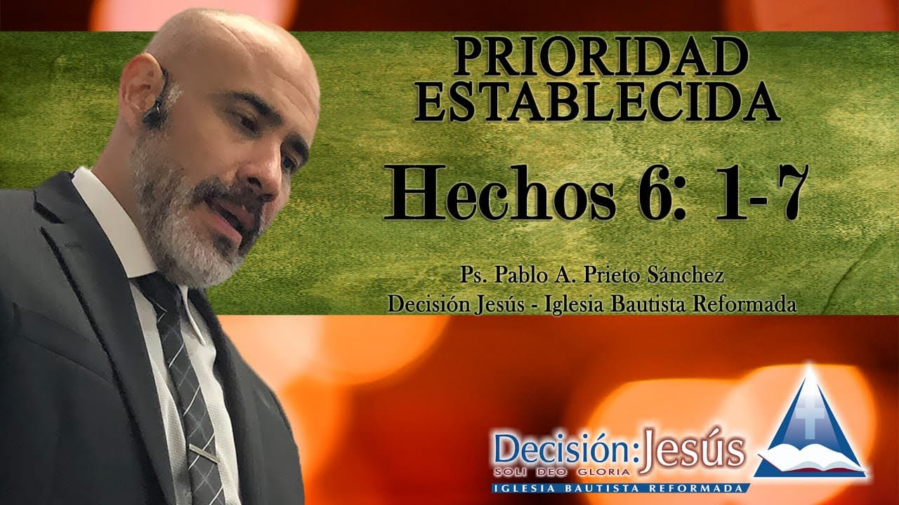 Hechos 6:1-7 - Prioridad establecida - YouTube