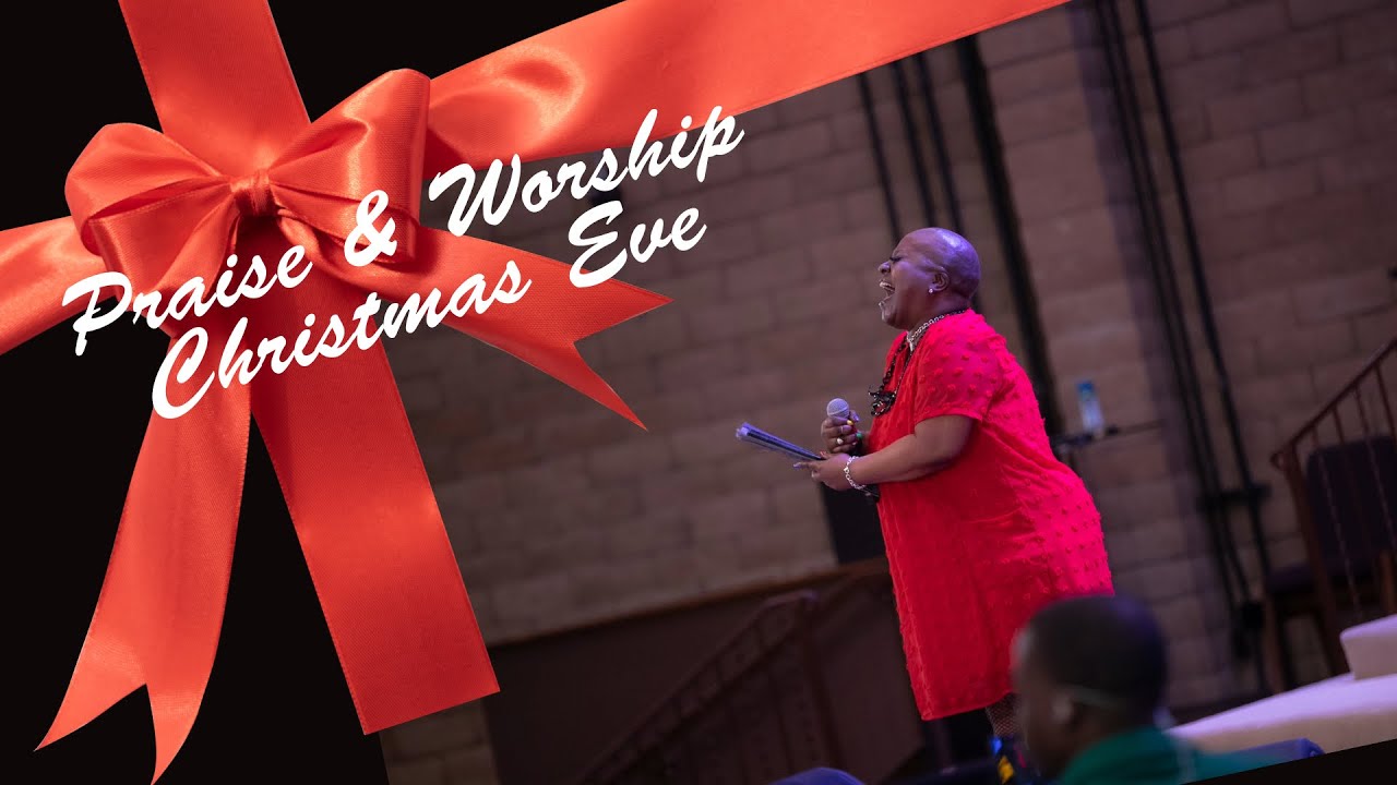 Praise & Worship Christmas Eve - YouTube