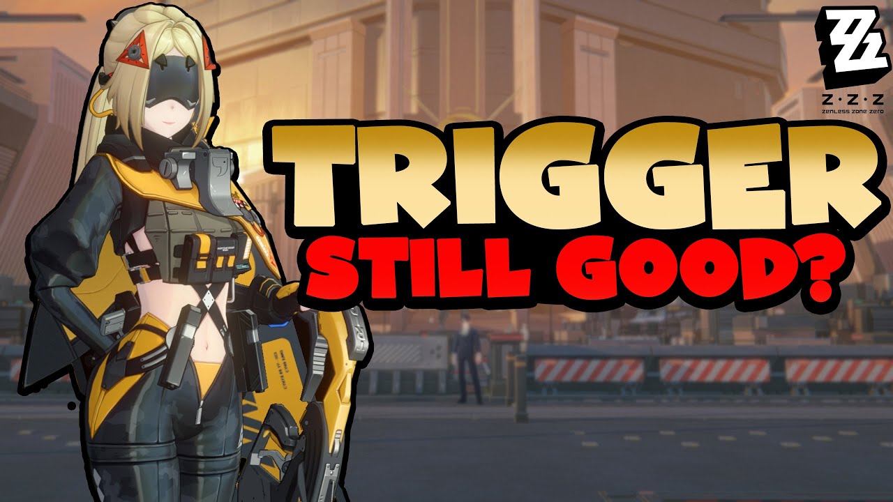 Is Trigger Still Good and Worth Pulling on her Rerun? | Zenless Zone ...