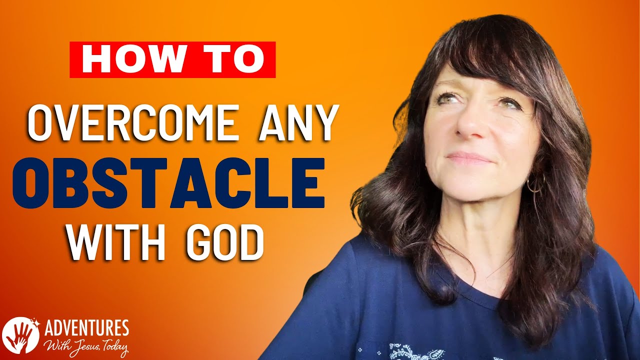 How To Overcome Obstacles With God | Christian Encouragement - YouTube