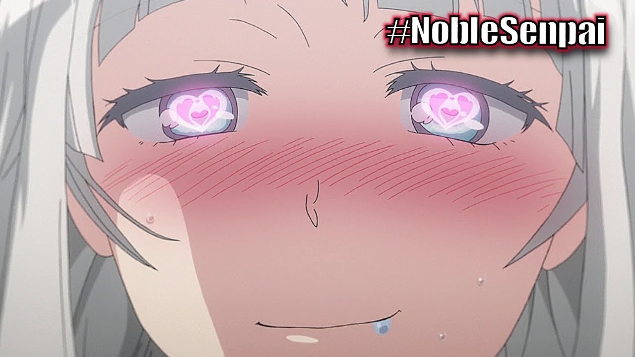 Dating The Thirstiest Girl In Anime History Ask Noble Senpai Youtube