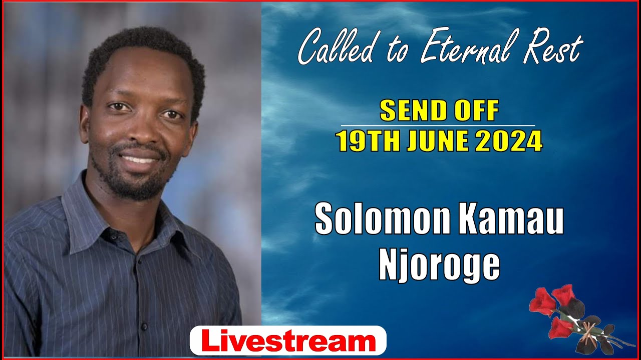 Solomon Kamau Njoroge's Send off - YouTube
