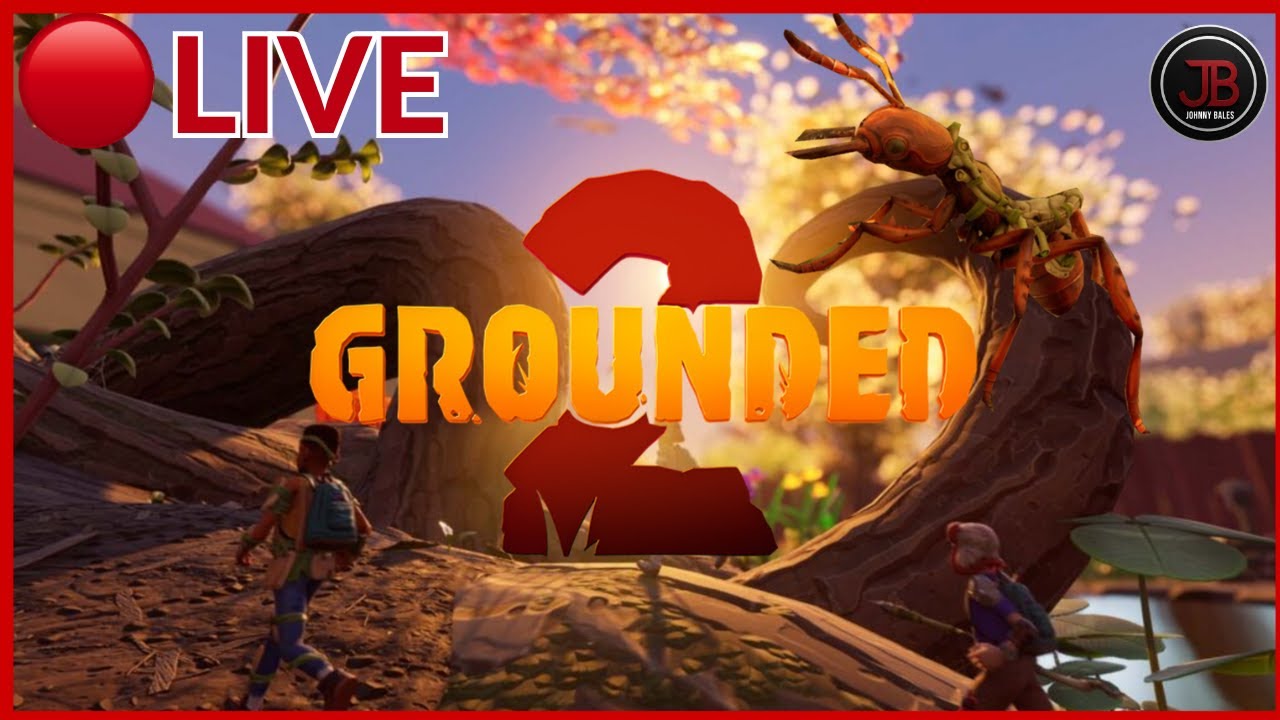 [🔴LIVE ] Grounded 2: First Playthrough!🔥#gaming #live #grounded2 # ...