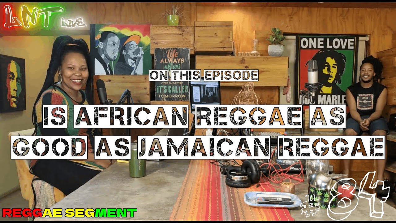Is African Reggae as good as Jamaican Reggae?_ LNTLive Episode 84 ...