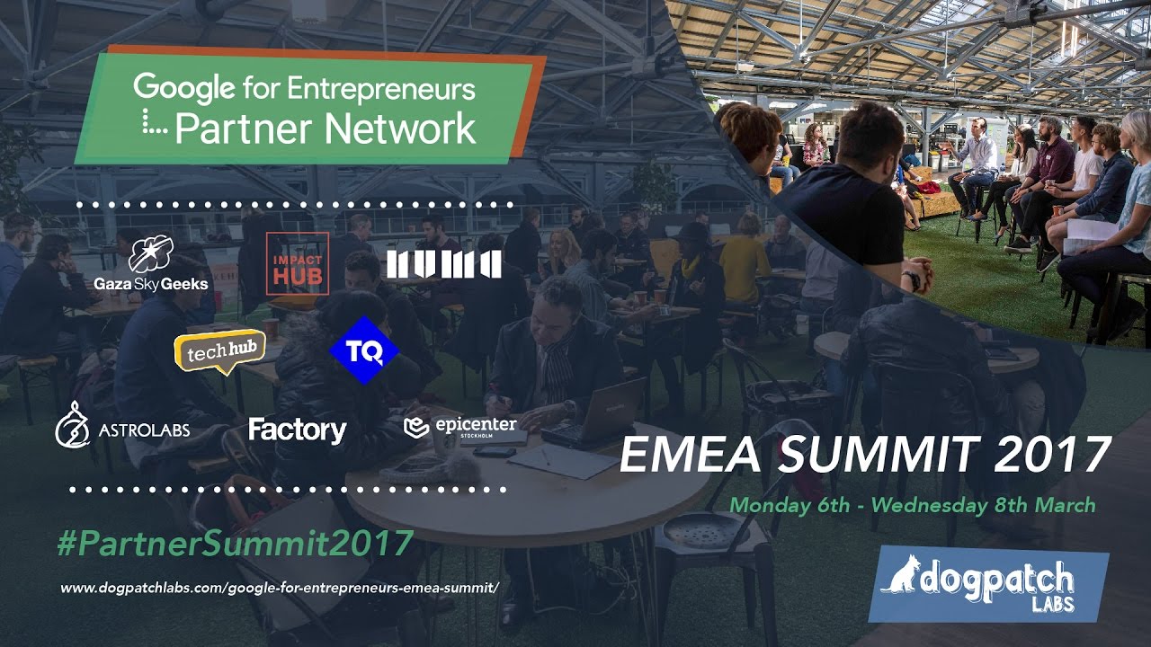 Google for Entrepreneurs EMEA Summit 2017 - YouTube